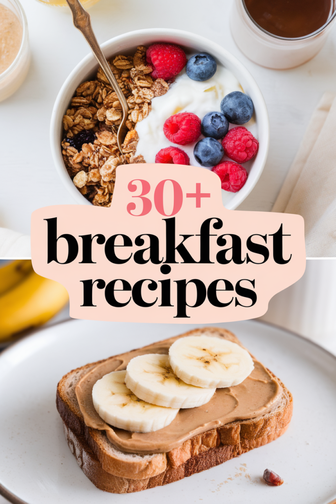 30+ Quick Breakfast Recipes to Start Your Day Right and Delight Your ...