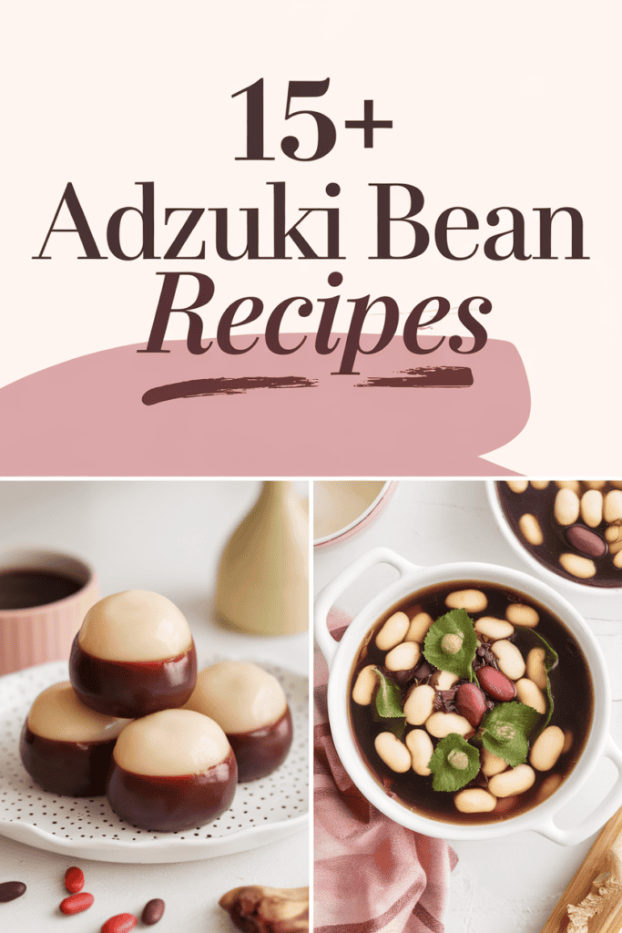 21+ Easy Adzuki Bean Recipes You’ll Love to Make Today! – Food on ...