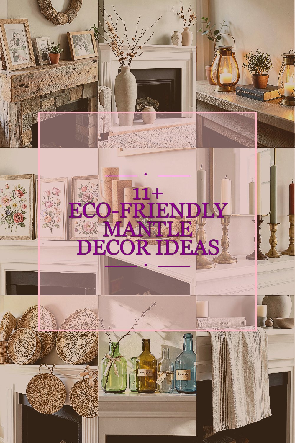 11+ Eco-friendly Mantle Decor For Conscious Consumers To Try – Home ...