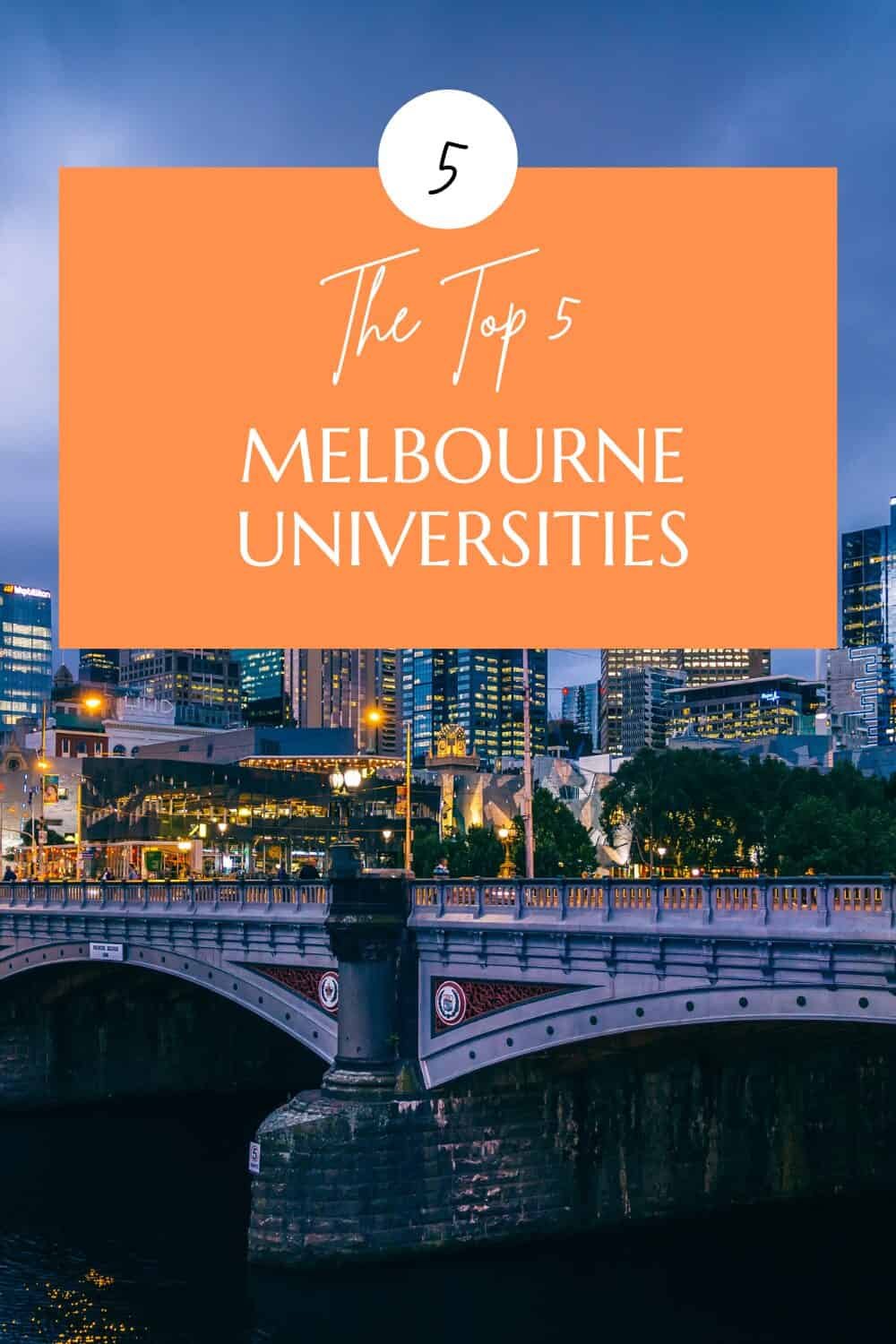 Melbourne Universities: The Top 5