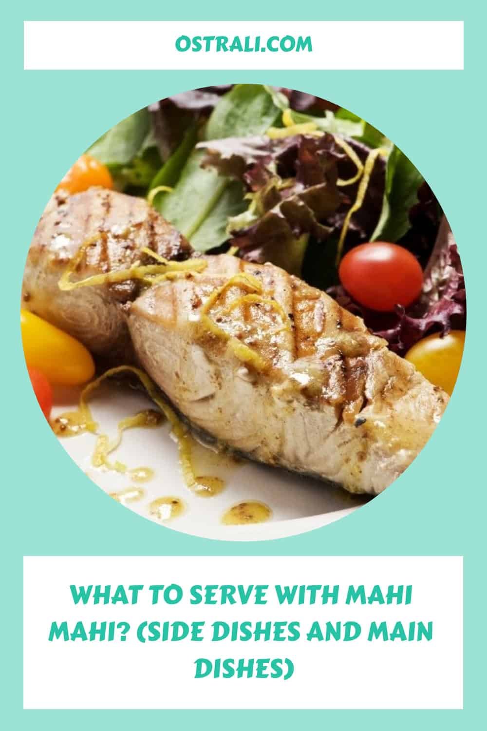 What to Serve with Mahi Mahi? (Side Dishes and Main Dishes)