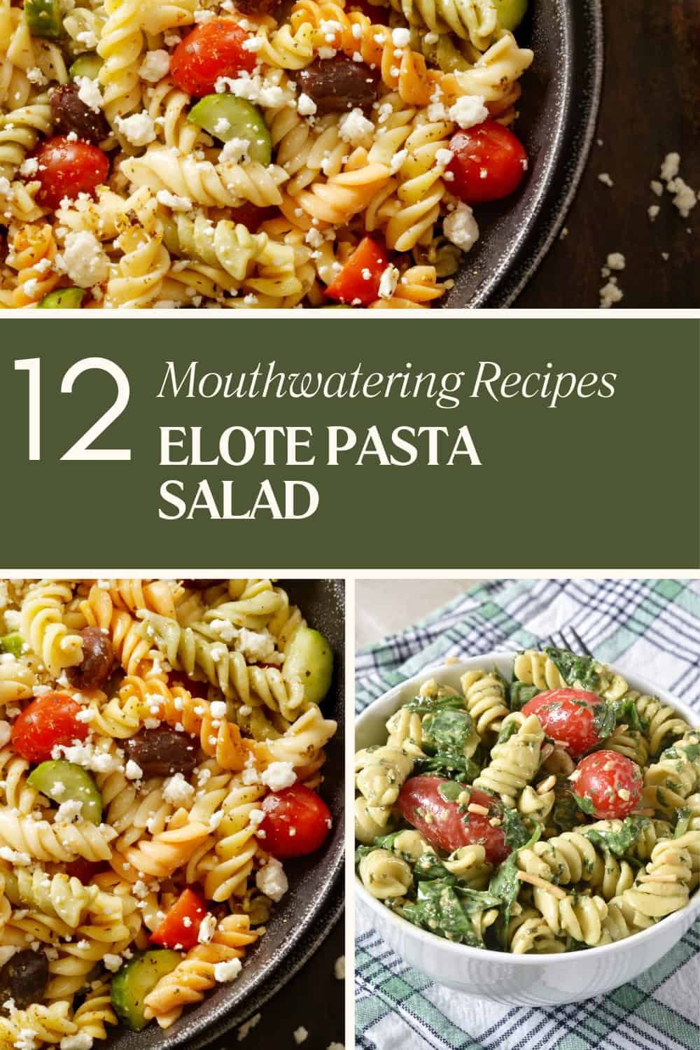 12 Mouthwatering Elote Pasta Salad Ideas That'll Make You the Potluck Queen