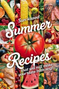 Sun-Kissed Summer Recipes That Will Make Your Taste Buds Sing!