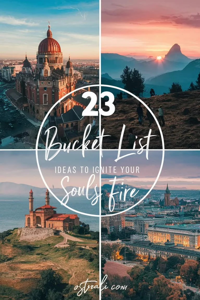 23 Bucket List Ideas to Ignite Your Soul's Fire