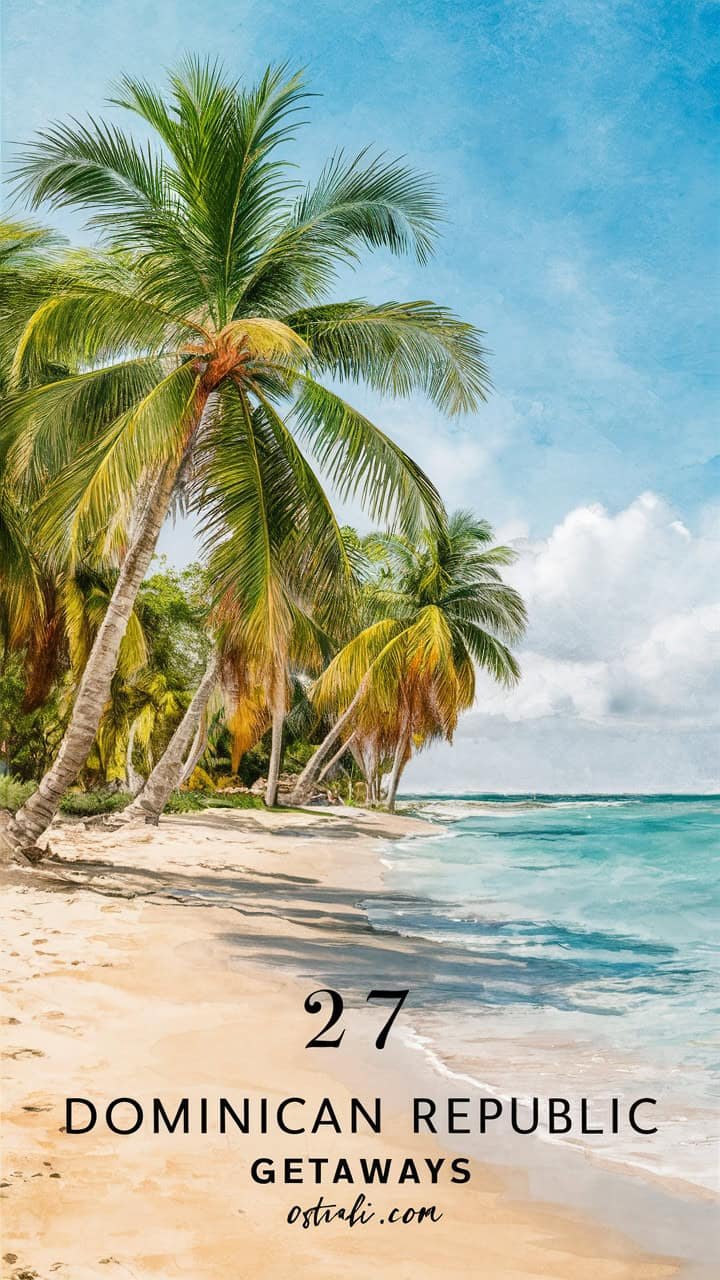 27 Enchanting Dominican Republic Getaways That Will Inspire Wanderlust