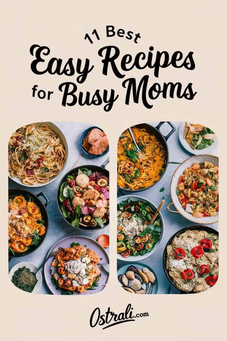 33 Easy Recipes for Busy Moms to Whip Up Tonight - Ostrali.com