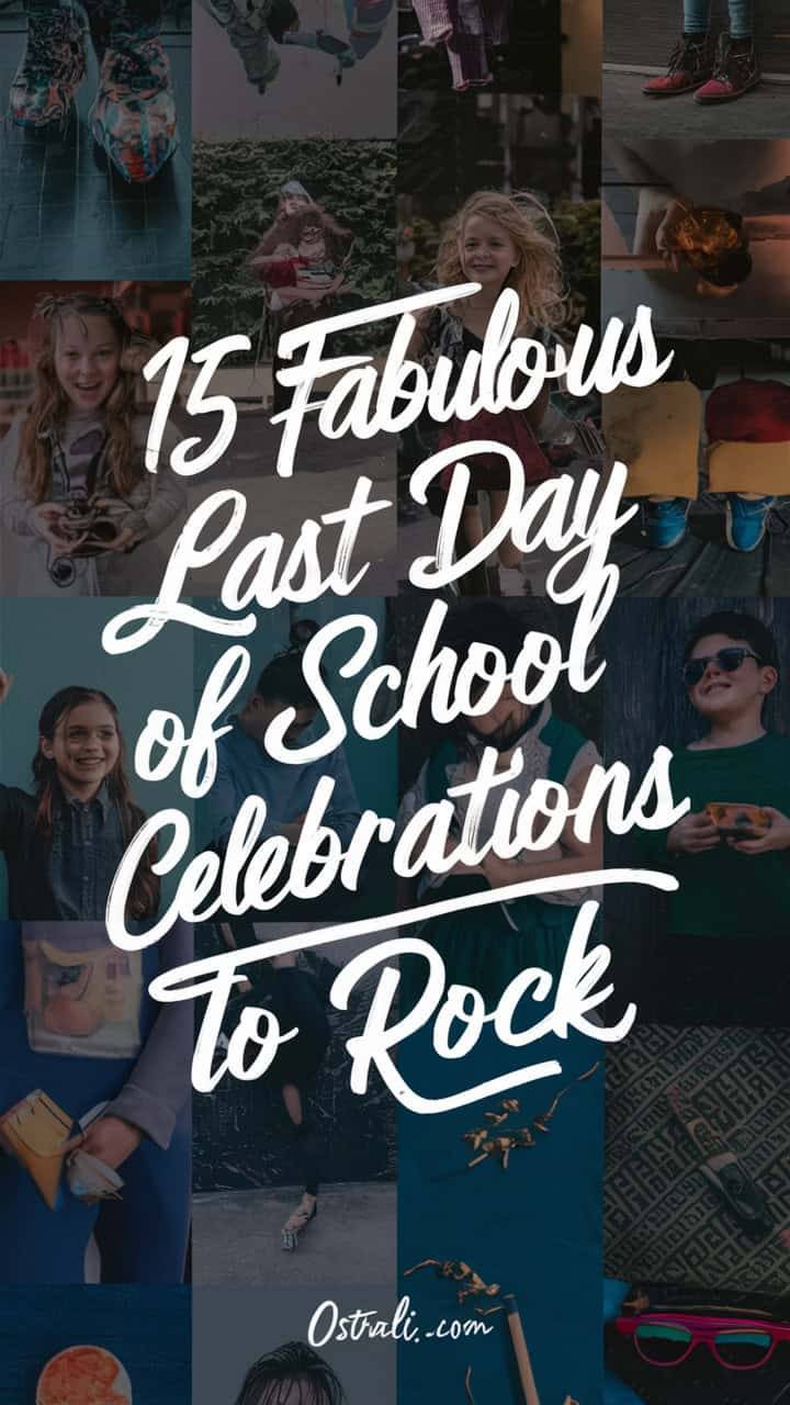 15 Fabulous Last Day of School Celebrations to Rock