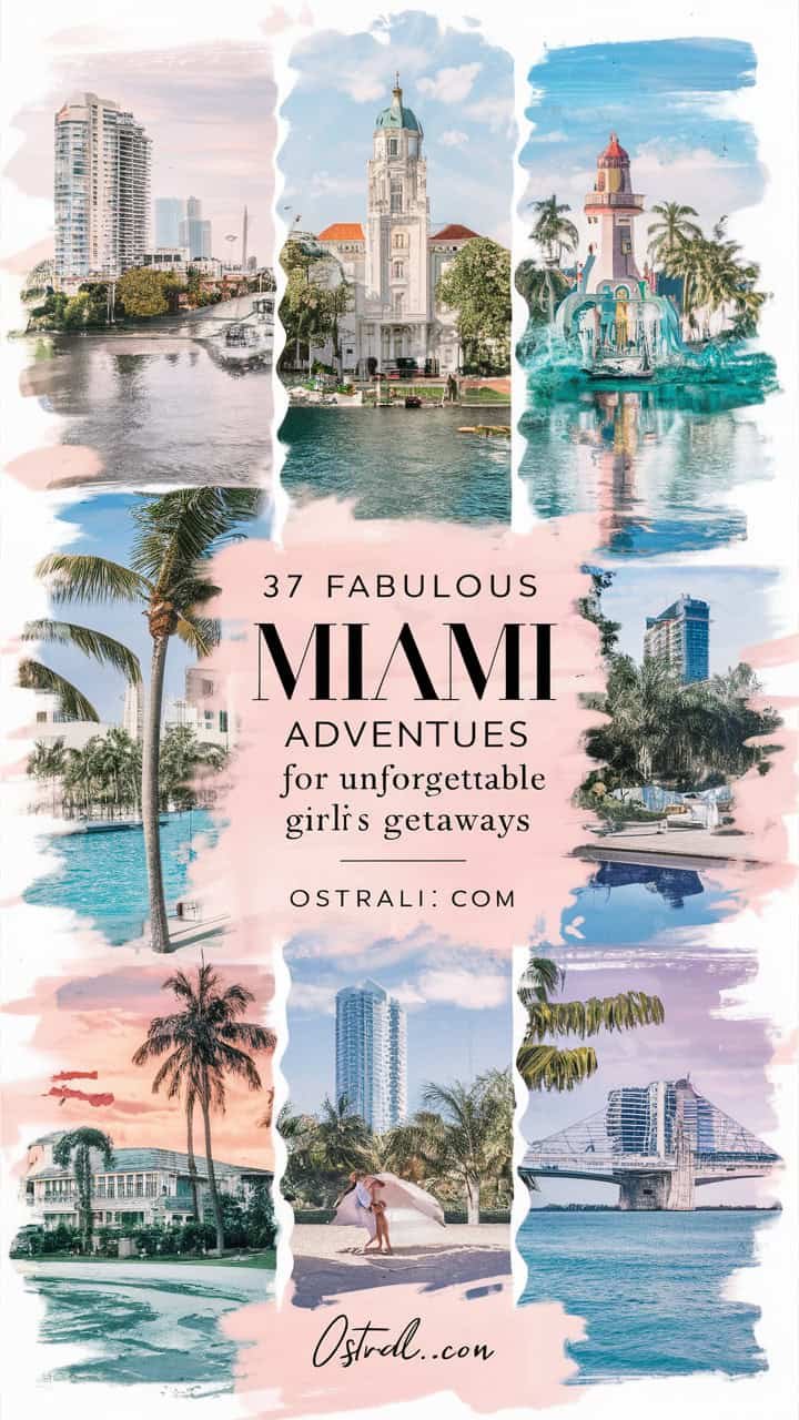 37 Fabulous Miami Adventures for Unforgettable Girls' Getaways