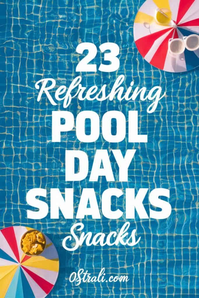 23 Refreshing Pool Day Snacks That'll Make You Splash with Joy