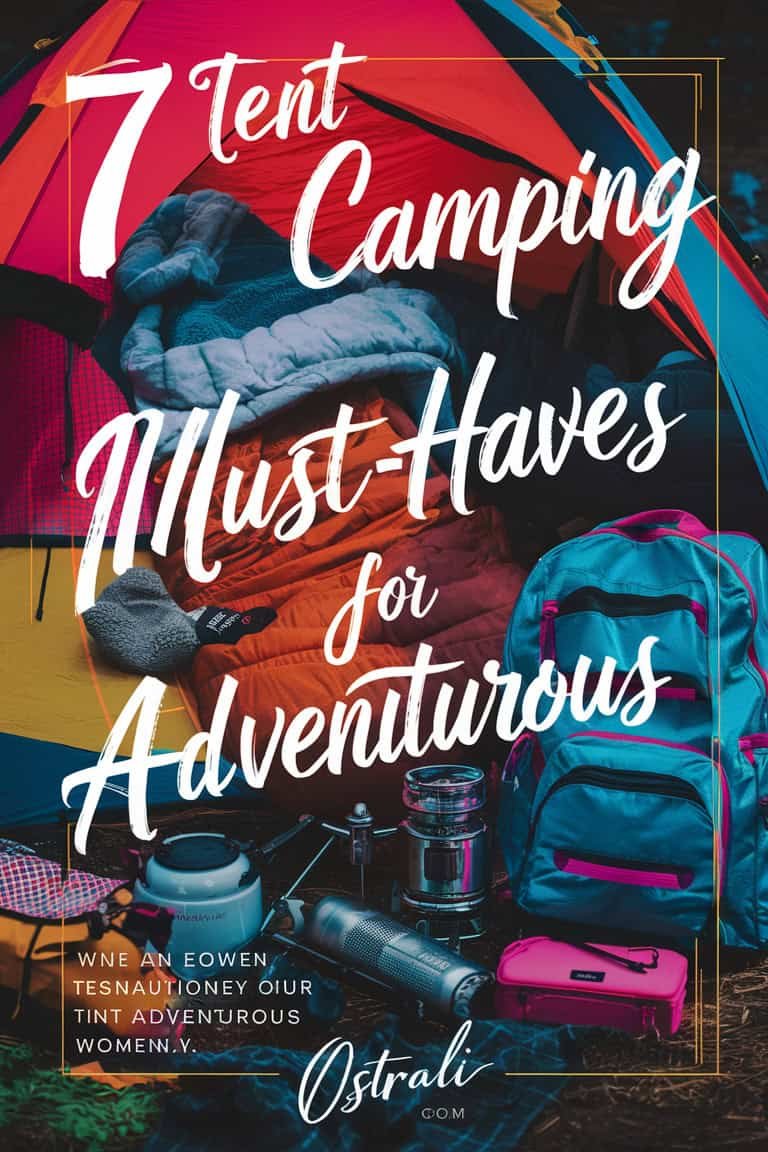 7 Tent Camping Must-Haves in 2024 for Adventurous Women