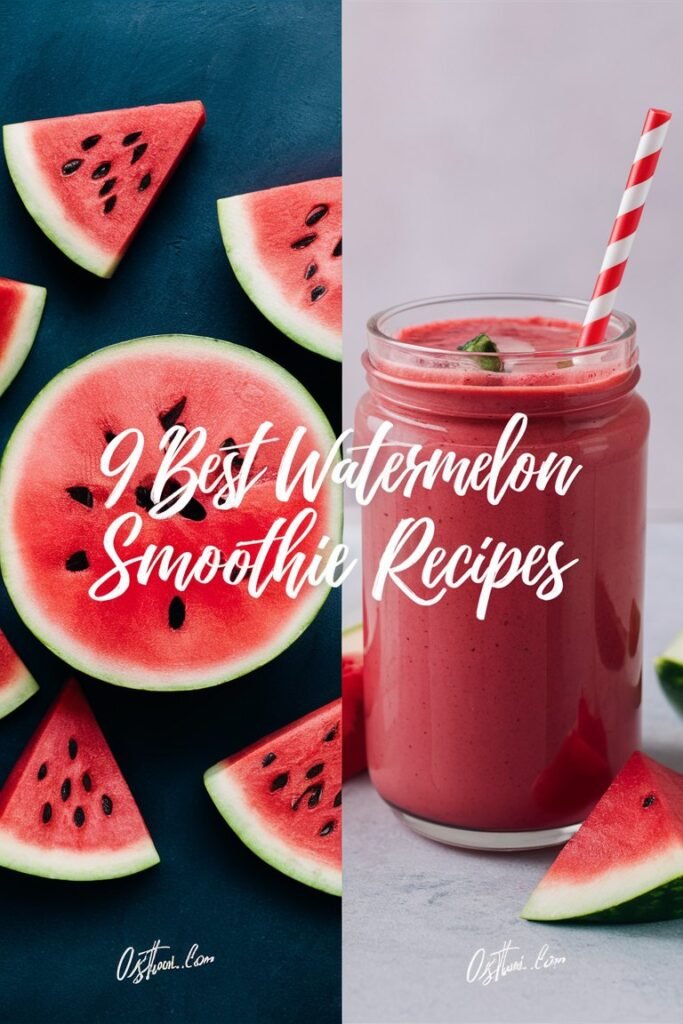 9 Best Watermelon Smoothie Recipes to Refresh Your Summer