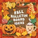 9 Fall Bulletin Board Ideas to Inspire Your Creativity