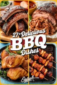 27+ Delicious BBQ Dishes to Ignite Your Summer