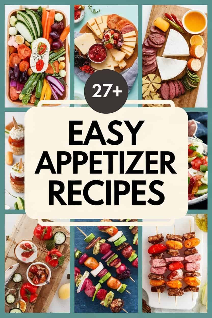 27+ Easy Appetizer Recipes to Delight Your Guests (List)