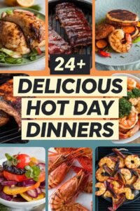 24+ Delicious Hot Day Dinners You Will Love! (List)
