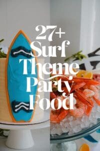 27+ Amazing Surf Theme Party Food Ideas - Ostrali.com